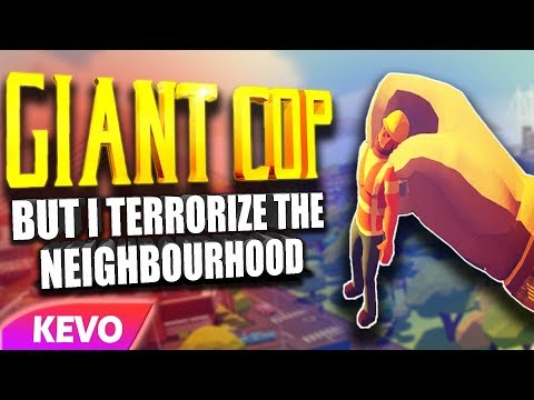 Giant Cop VR but I terrorize the neighborhood