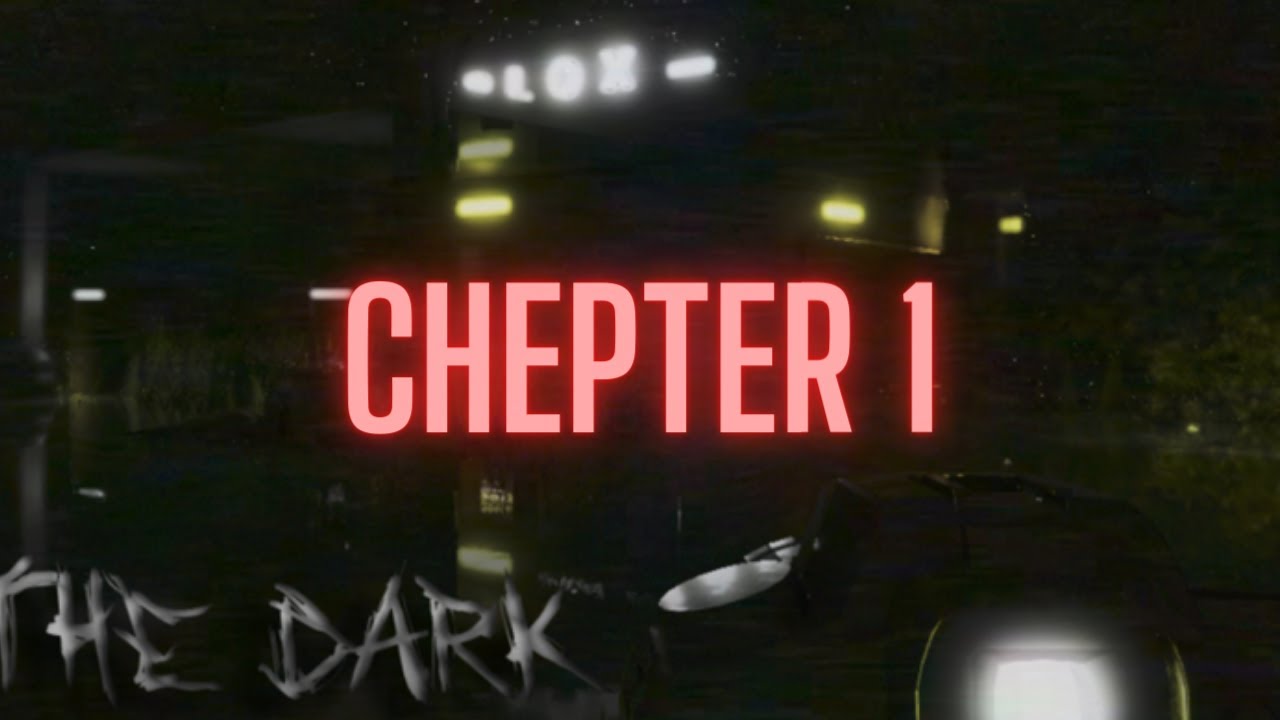 ROBLOX : The Dark HORROR #CHAPTER 1 - YouTube