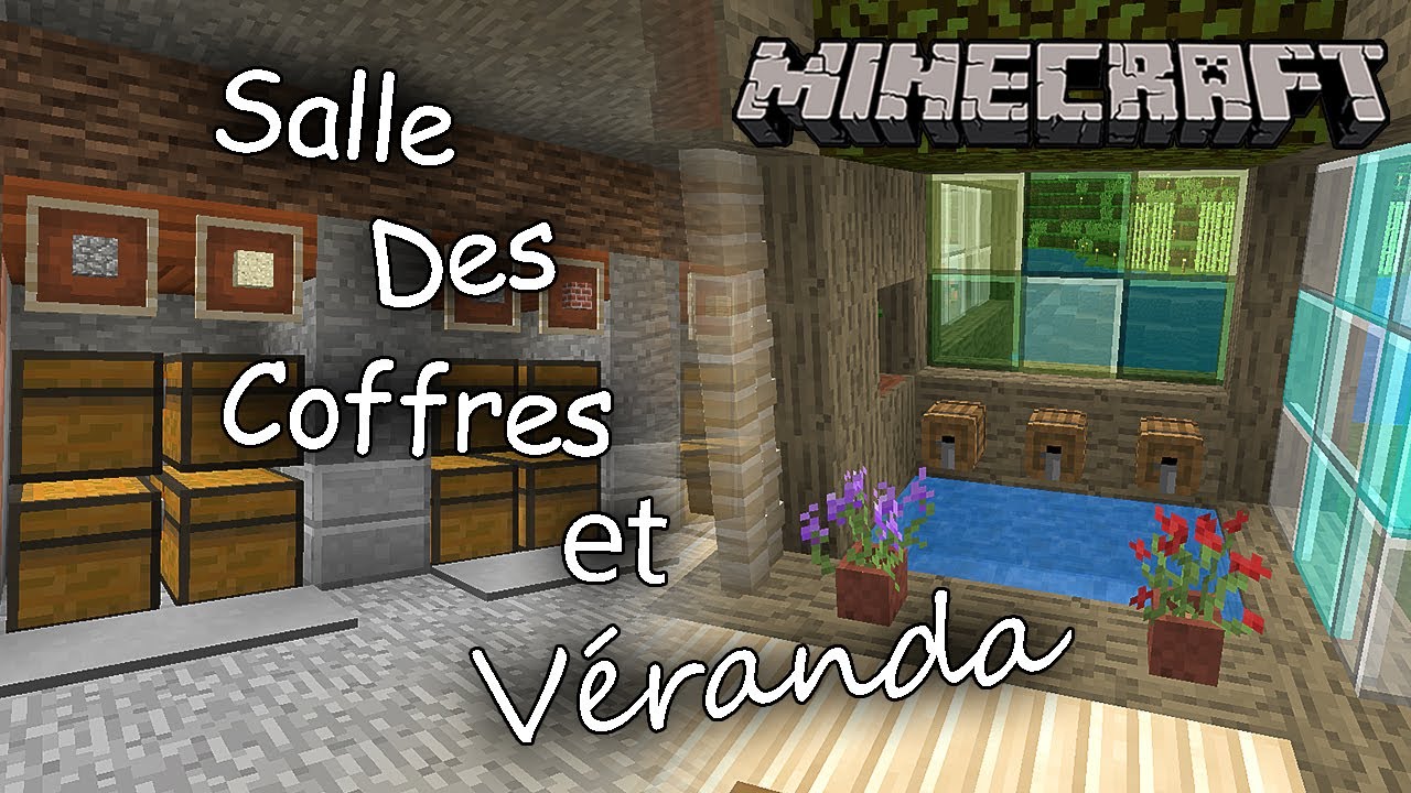 FR| Minecraft - La Salle Des Coffres Et La Véranda Terminées ! - YouTube