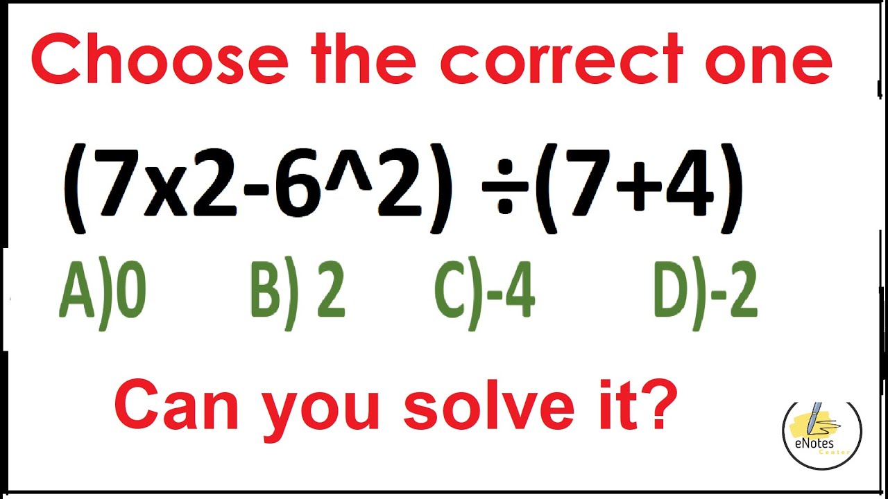Quiz 211 | Which one is Correct? | (7x2-6^2) ÷(7+4) - YouTube