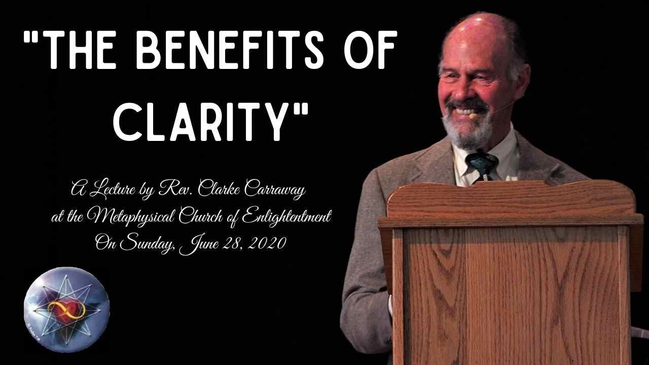 "The Benefits of Clarity" with Rev. Clarke Carraway on June 28, 2020 ...