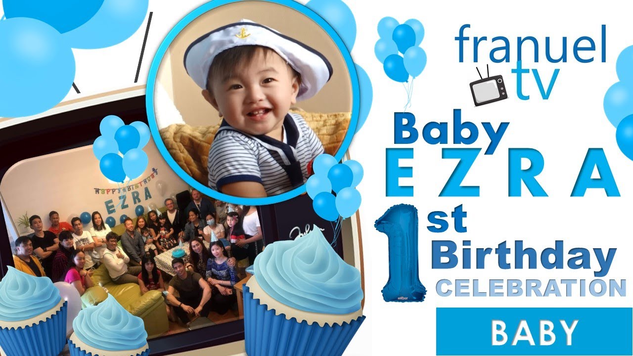Baby EZRA - 1st Birthday Celebration - The HAPPIEST Kiddie Party Ever ...