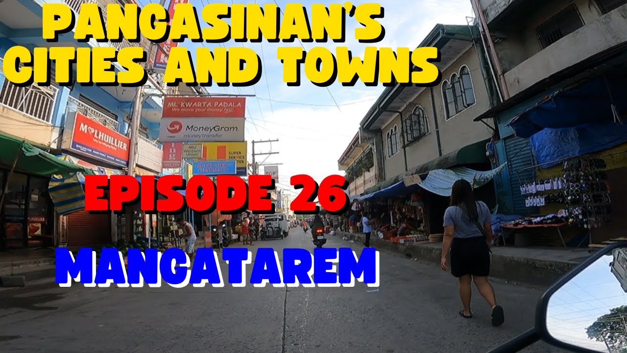 MANGATAREM | PANGASINAN'S CITIES AND TOWNS EPISODE 26 - YouTube