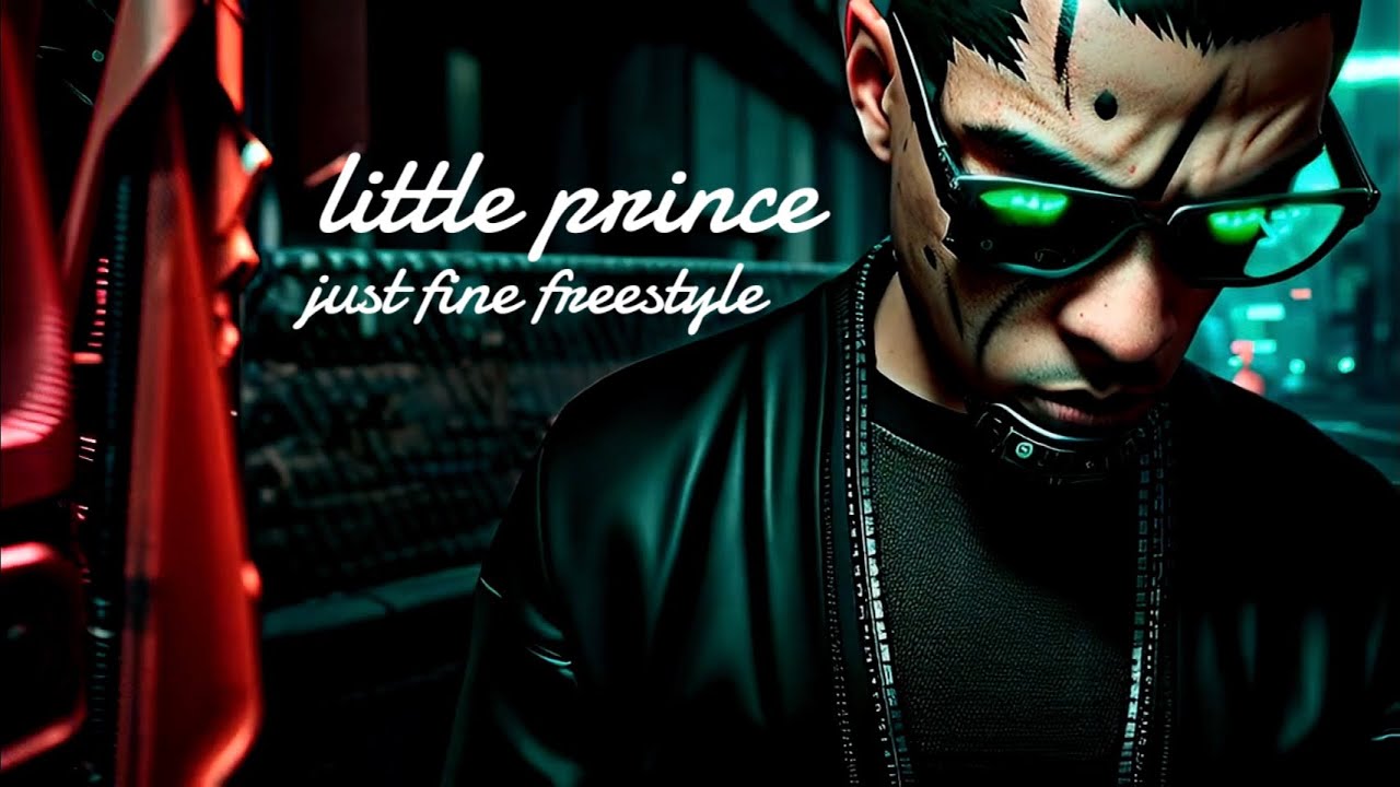 Little Prince - Just Fine Freestyle (Official Music Video) - YouTube