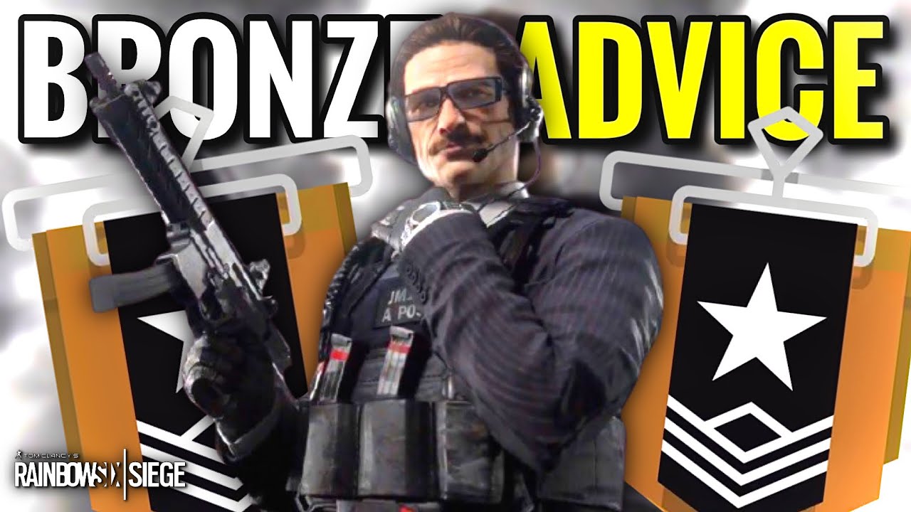 This Advice Will Help You *CRUSH* BRONZE - Rainbow Six Siege Tips ...