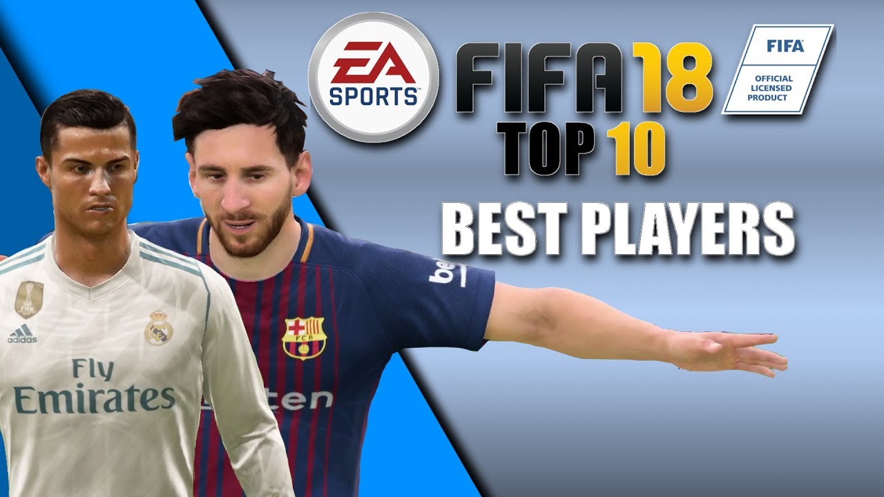 FIFA 18 Top 10 Best Players & Statistics - YouTube