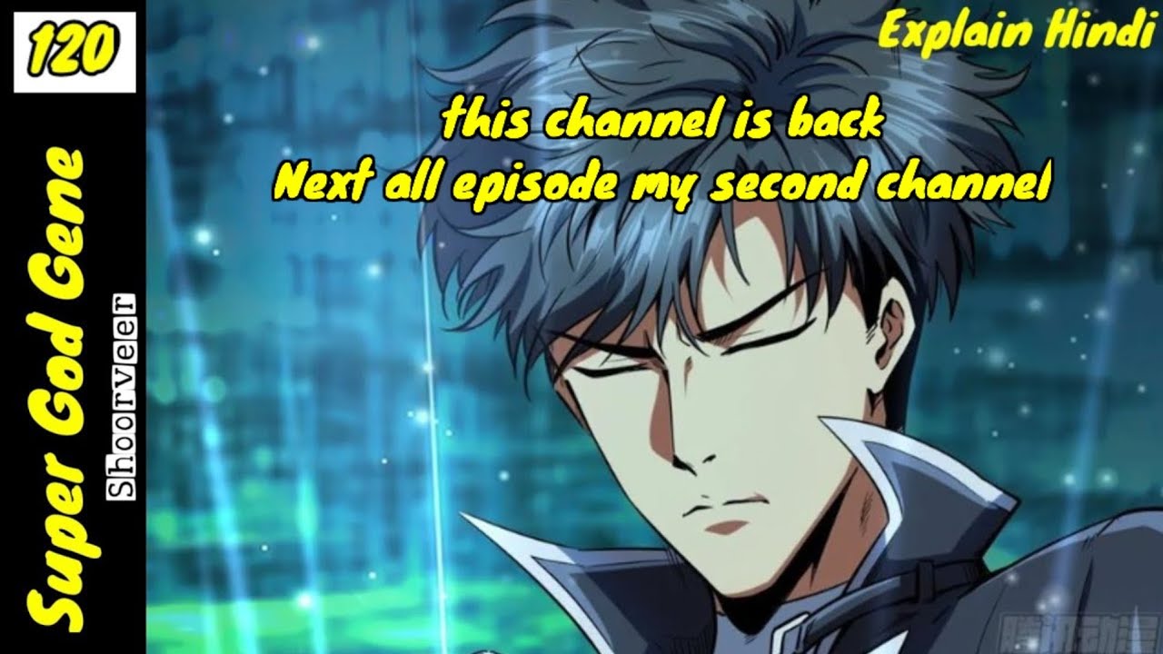 Super God Gene | Episode 120 | Next all episodes uploaded my second ...