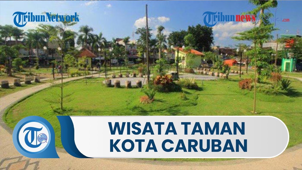 Destinasi Wisata Taman Kota Caruban ,Merupakan Area Hijau yang Berada ...
