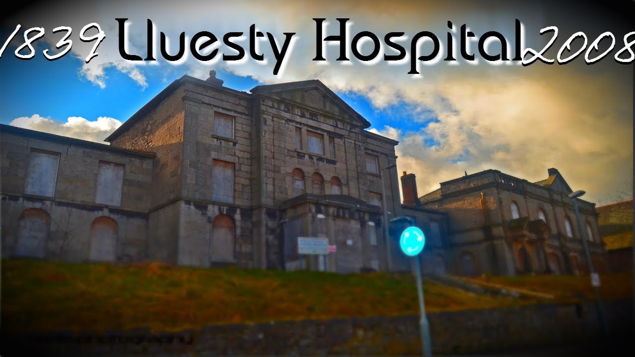 Scary Abandoned Hospital (Lluesty Hospital, Old Workhouse, Holywell ...