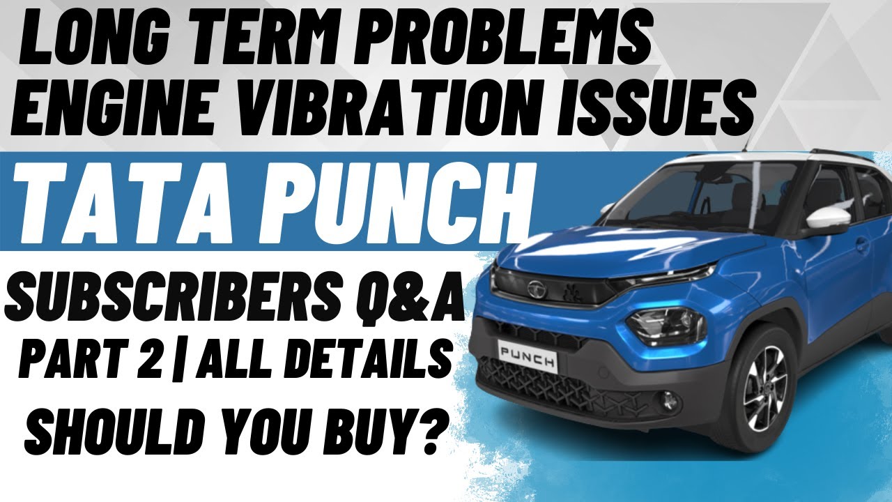Tata Punch problems part 2 | Q&A Session | All details covered | Pros ...