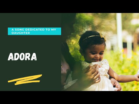 Adora - song dedicated to my daughter - YouTube
