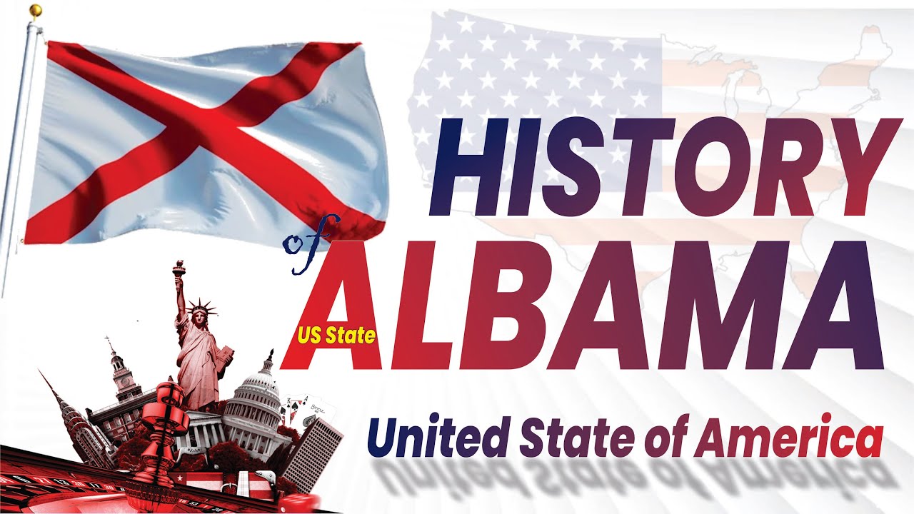 History of Alabama US State - YouTube