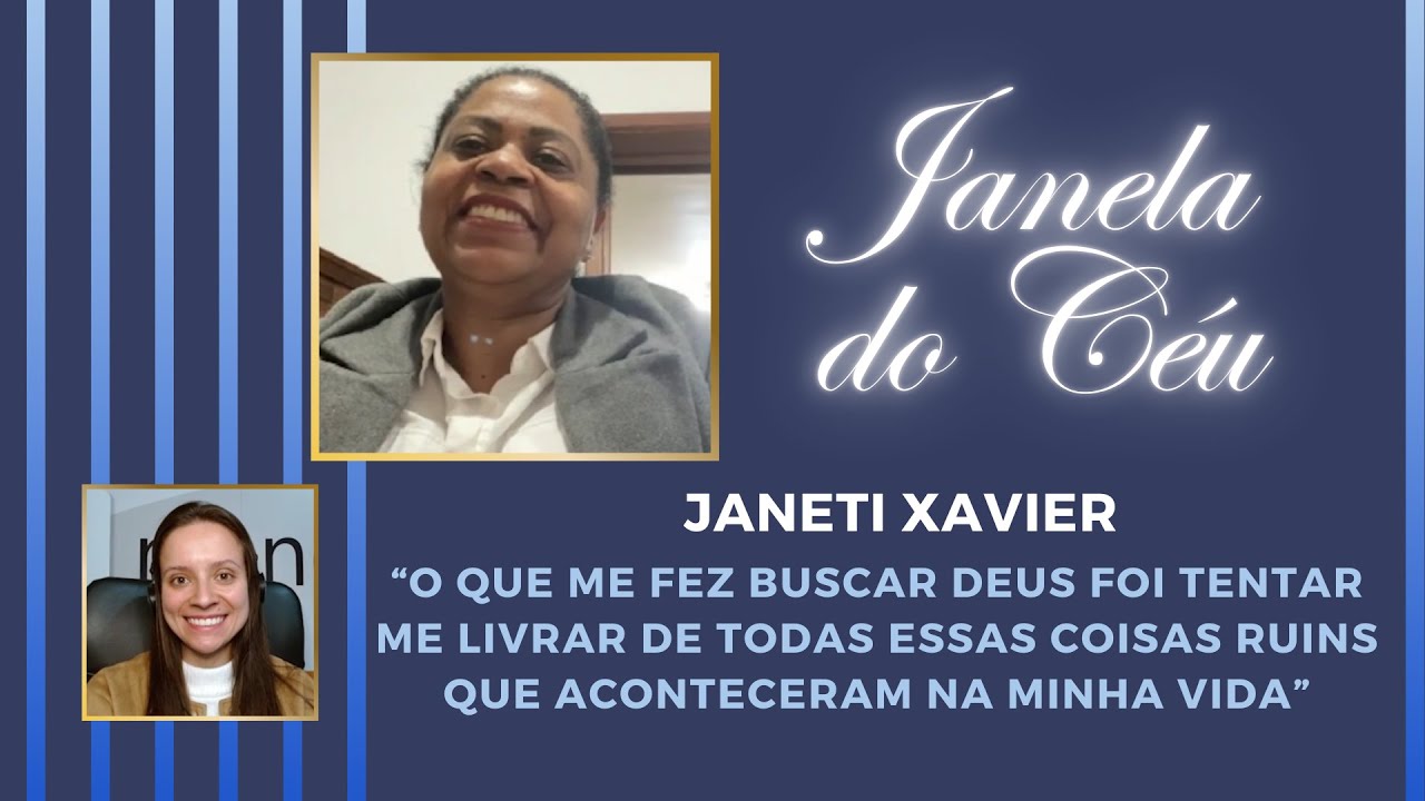 JANELA DO CÉU - Janeti Xavier - YouTube