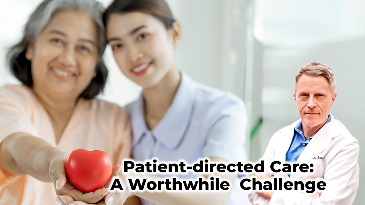 Patient-directed Care: A Worthwhile Challenge - YouTube