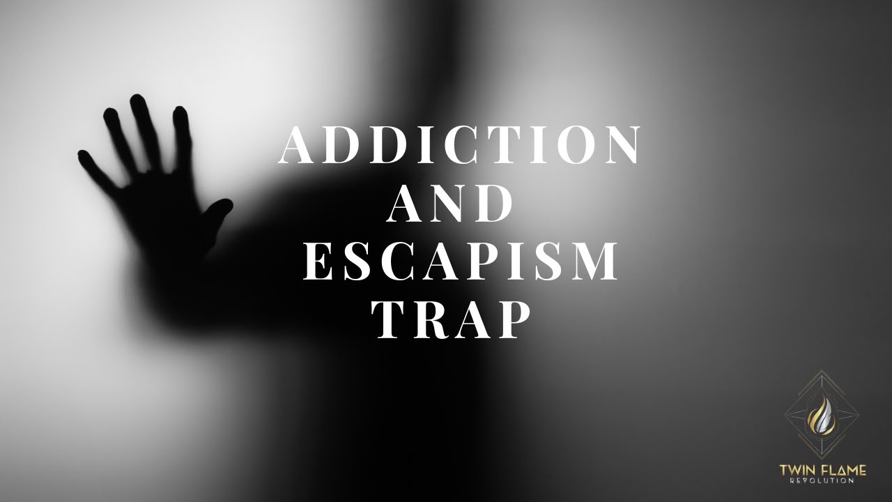 Addiction and The Escapism Trap (💥A MUST SEE!!!!🔥) - YouTube
