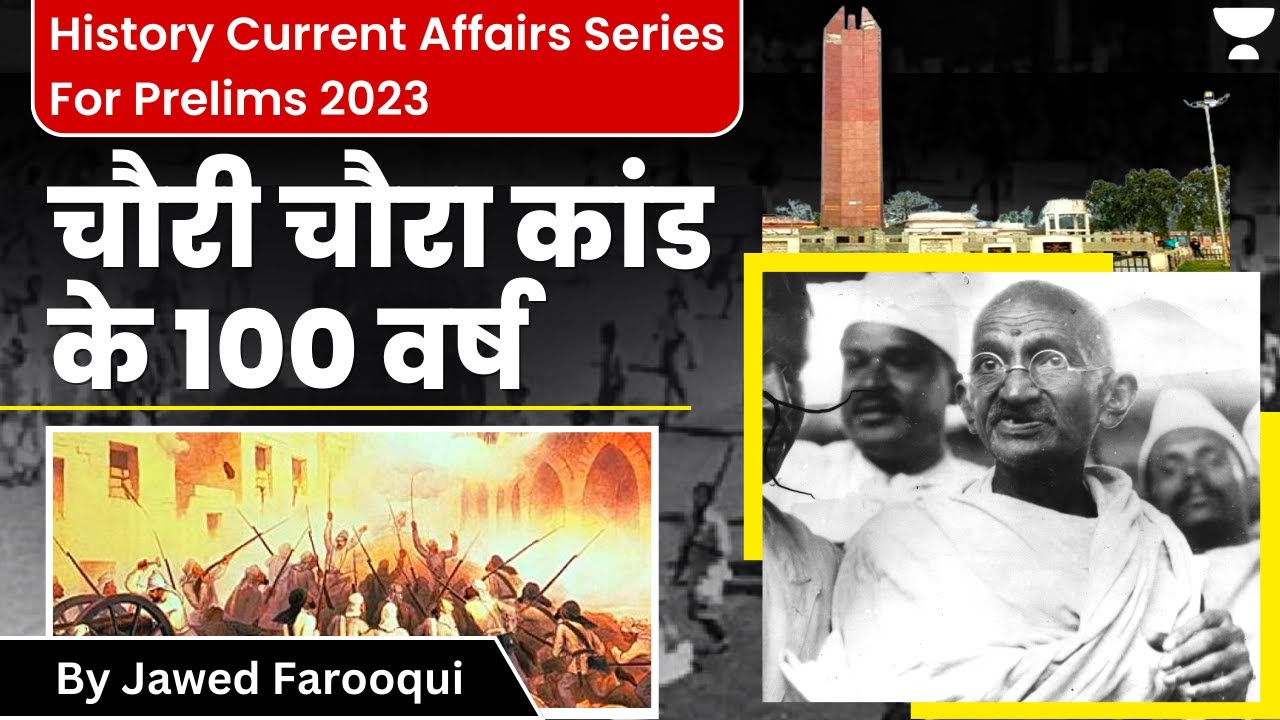 100 Years of Chauri Chaura Incident | Indian History for UPSC IAS ...
