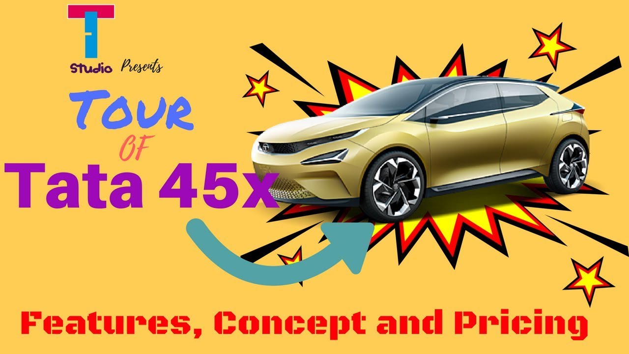 Tour of Tata 45x Concept Car ||Features and Release Date - YouTube