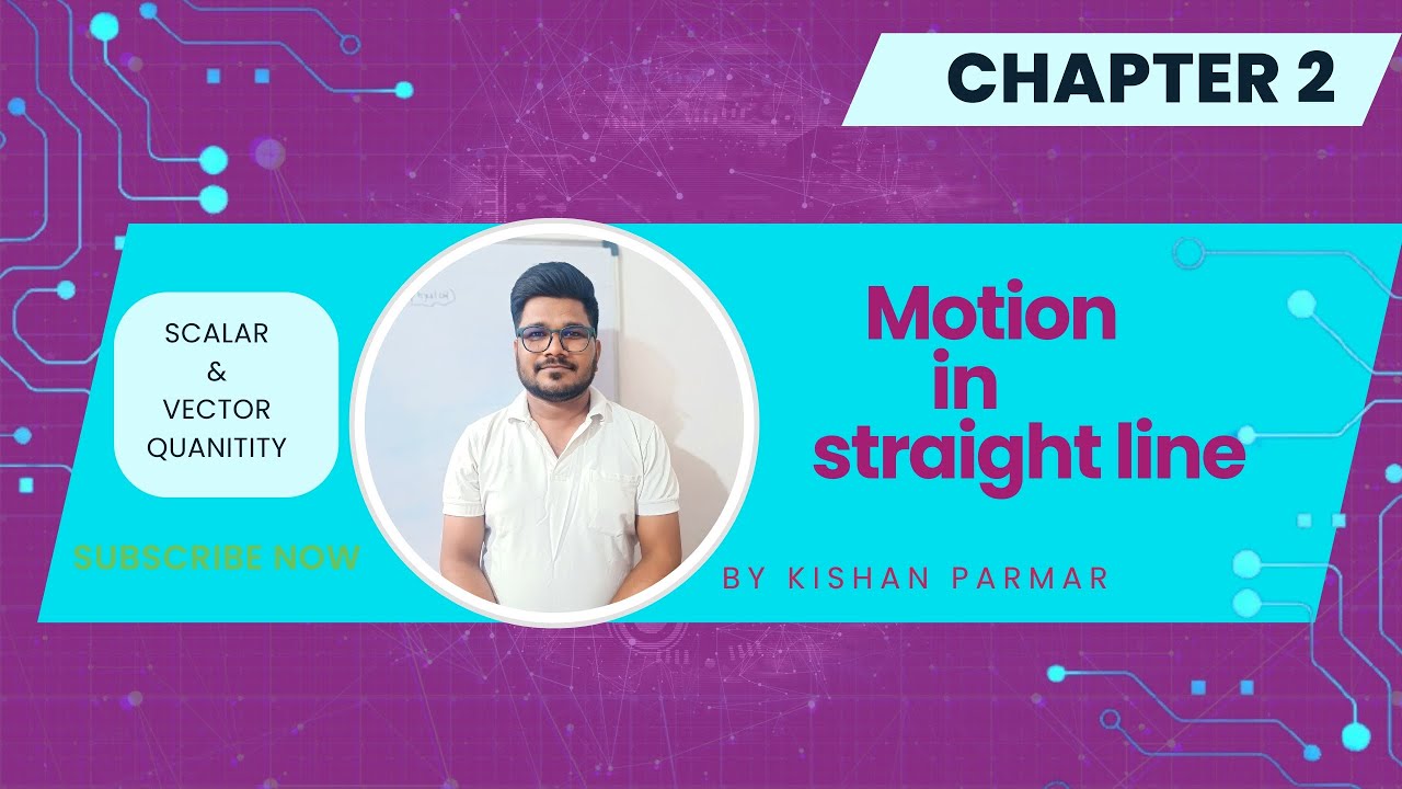 11th CLASS | Motion in straight line | scalar & vector Quantity - YouTube