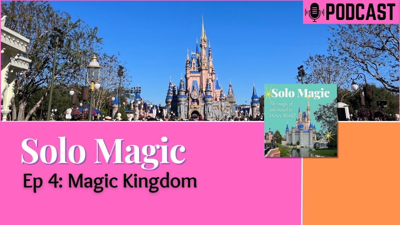 Magic Kingdom Tips for Magical Solo Travel to Walt Disney World! - YouTube