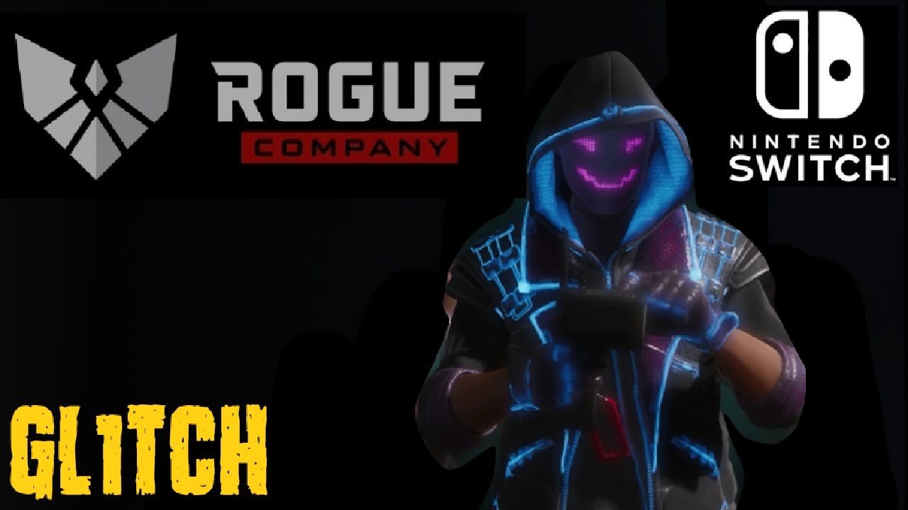 ROGUE COMPANY - SWITCH GL1TCH GAMEPLAY - NINTENDO SWITCH 2021 - YouTube