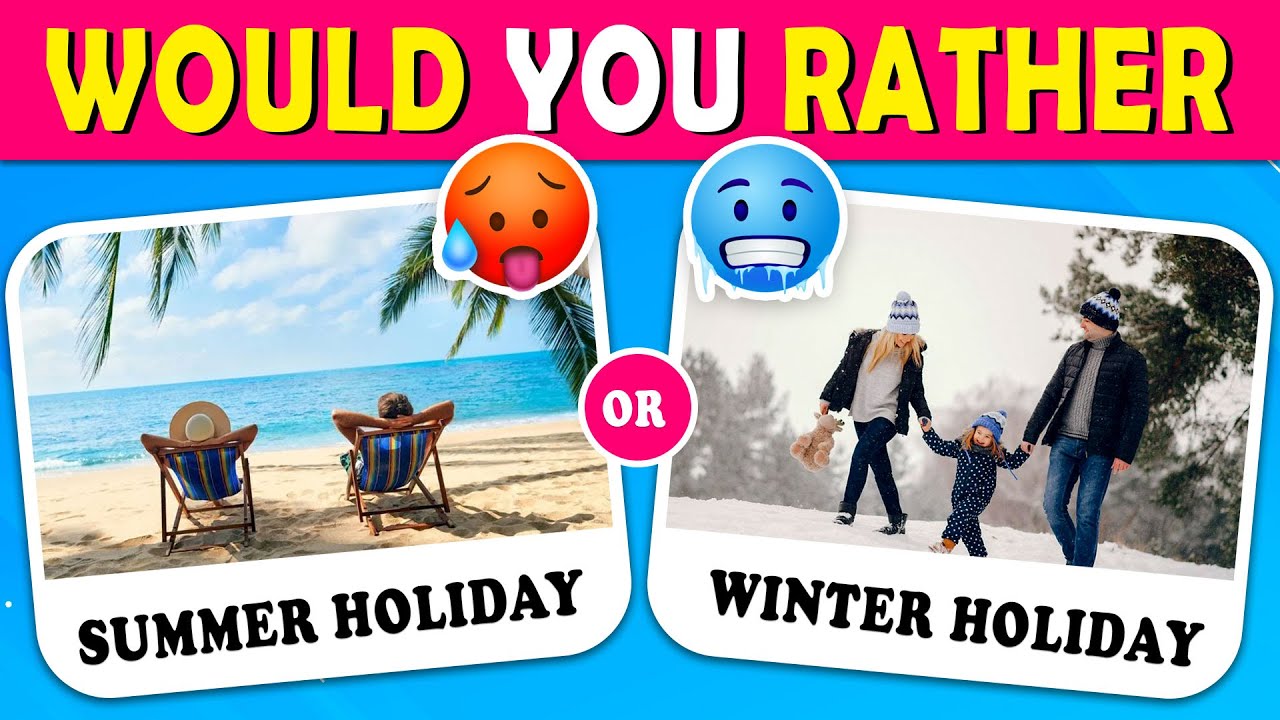 Would You Rather...? HOT or COLD Edition 🔥 ️ - YouTube