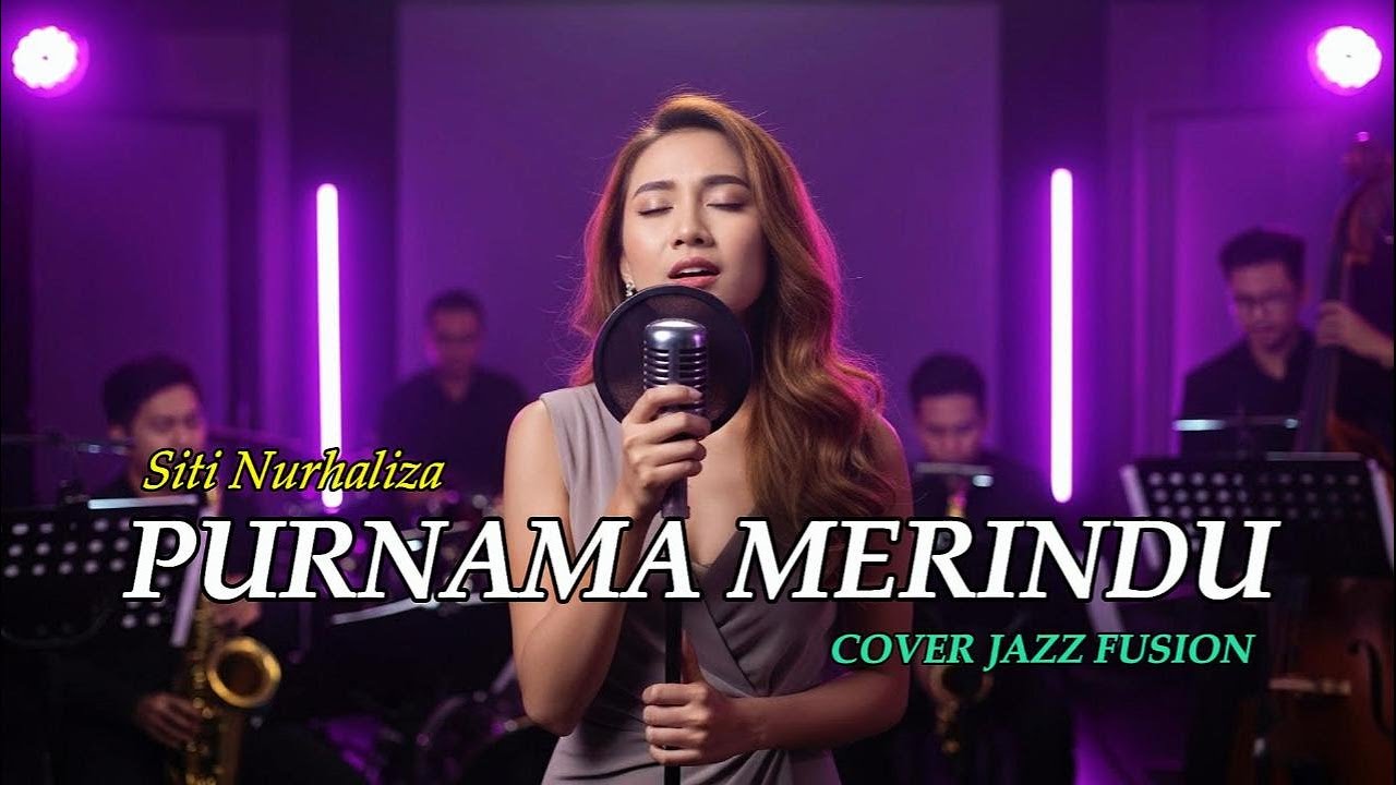 PURNAMA MERINDU – SITI NURHALIZA | DANGDUT LAWAS JADI JAZZ FUSION ASIK ...