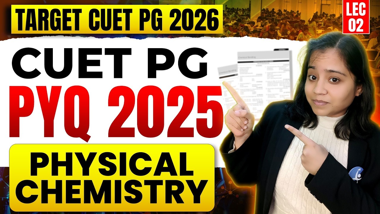 Physical Chemistry | CUET PG PYQ 2025 | Target CUET PG 2026 | Lecture-2 ...