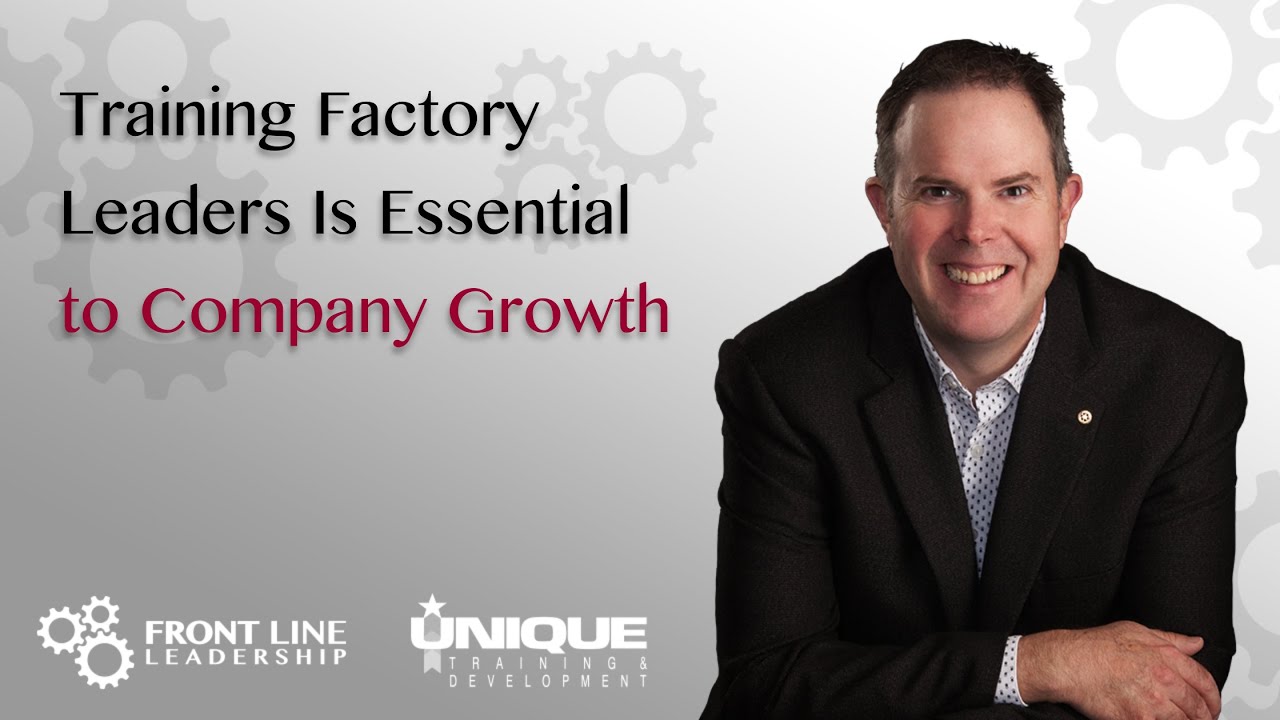 Training Factory Leaders Is Essential to Company Growth - YouTube
