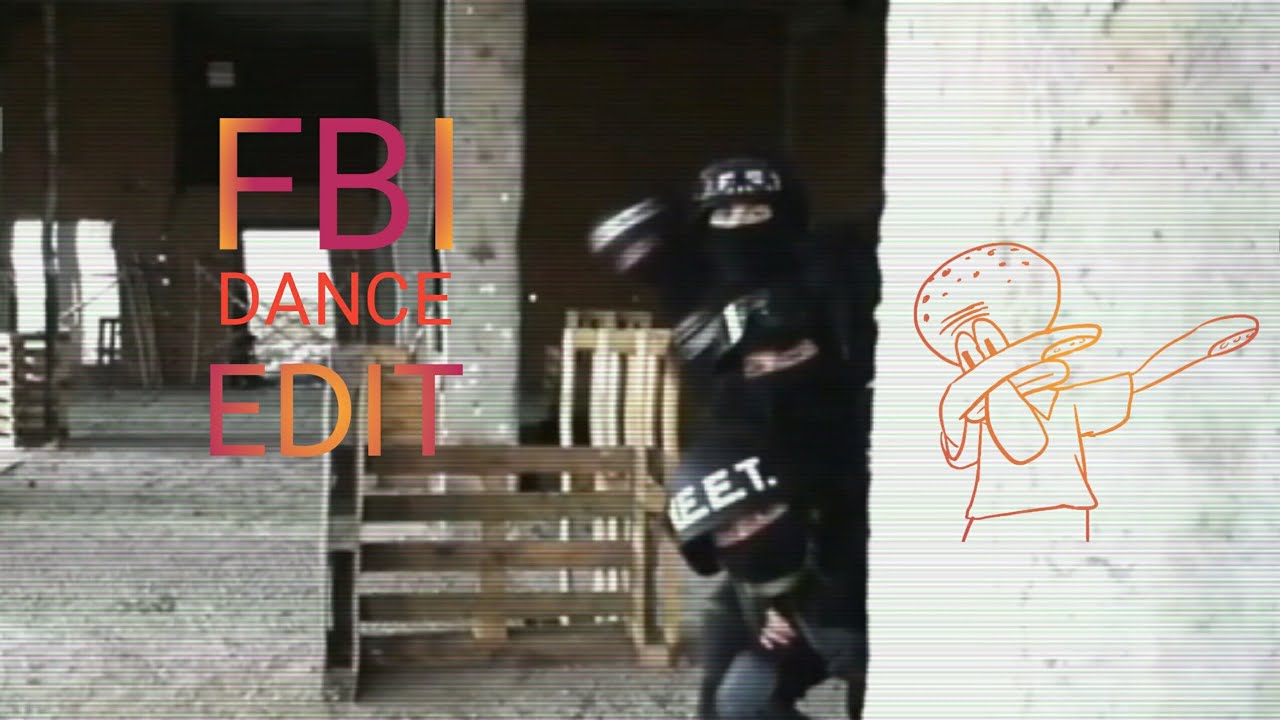 FBI dance meme [Edit] - YouTube