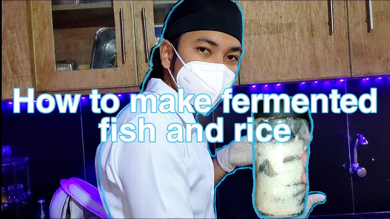 FERMENTED FISH AND RICE (Burong tilapia) - YouTube