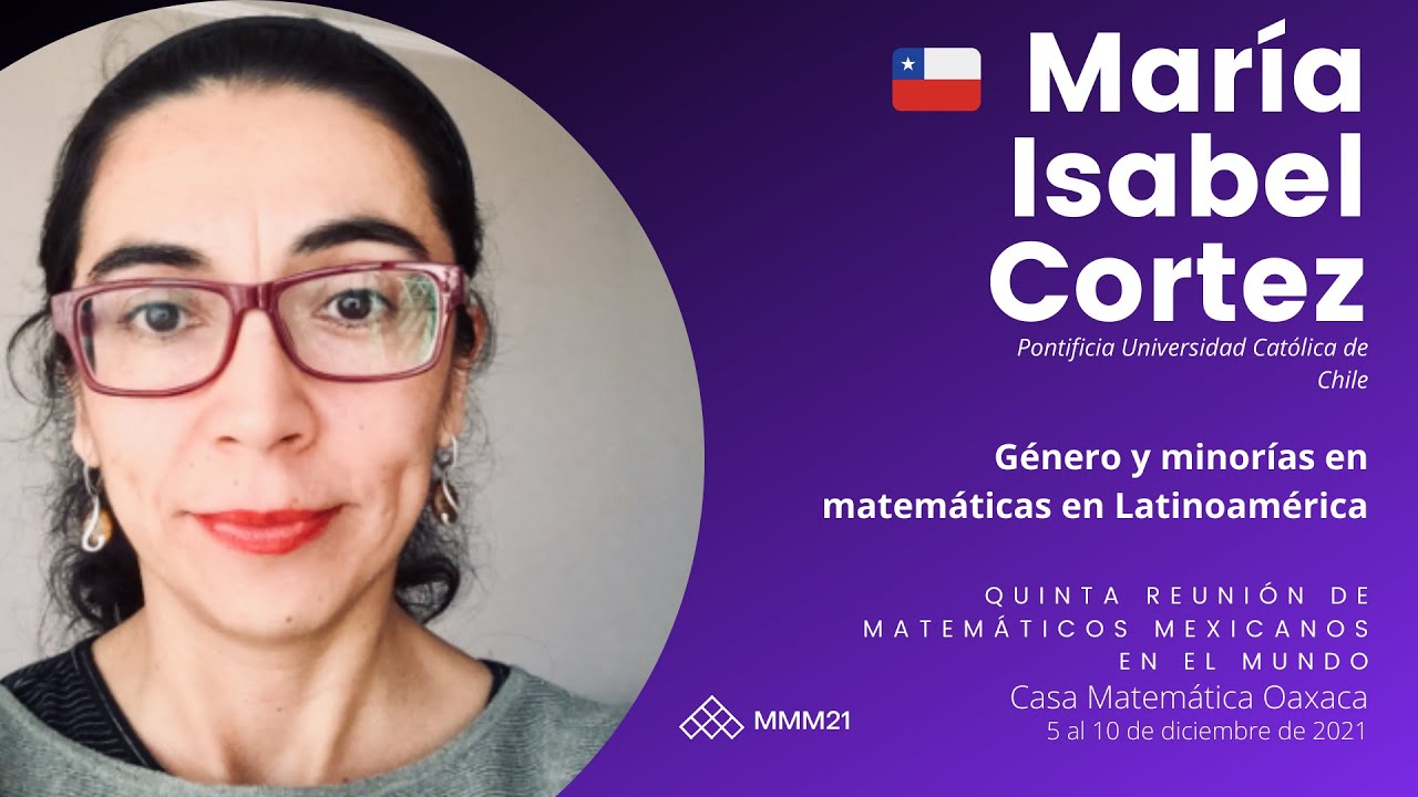 Género y minorías en matemáticas en Latinoamérica - María Isabel Cortez ...