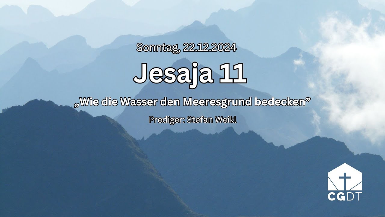 Predigt 22.12.2024 | Jesaja 11 | Wie die Wasser den Meeresgrund ...