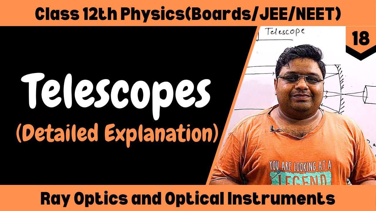 Telescope Class 12th | Ray Optics Class 12th | JEE/NEET | 18 | - YouTube