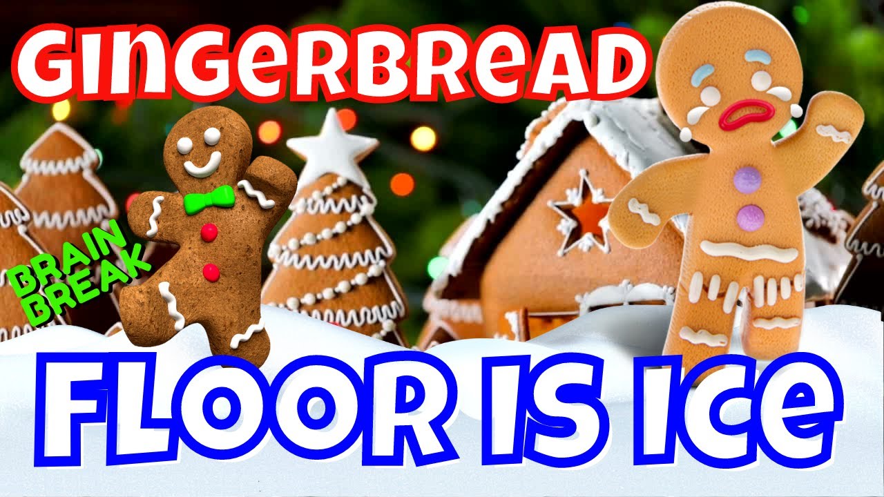 GINGERBREAD: FLOOR IS "ICE" BRAIN BREAK! Gonoodle alternative Just ...