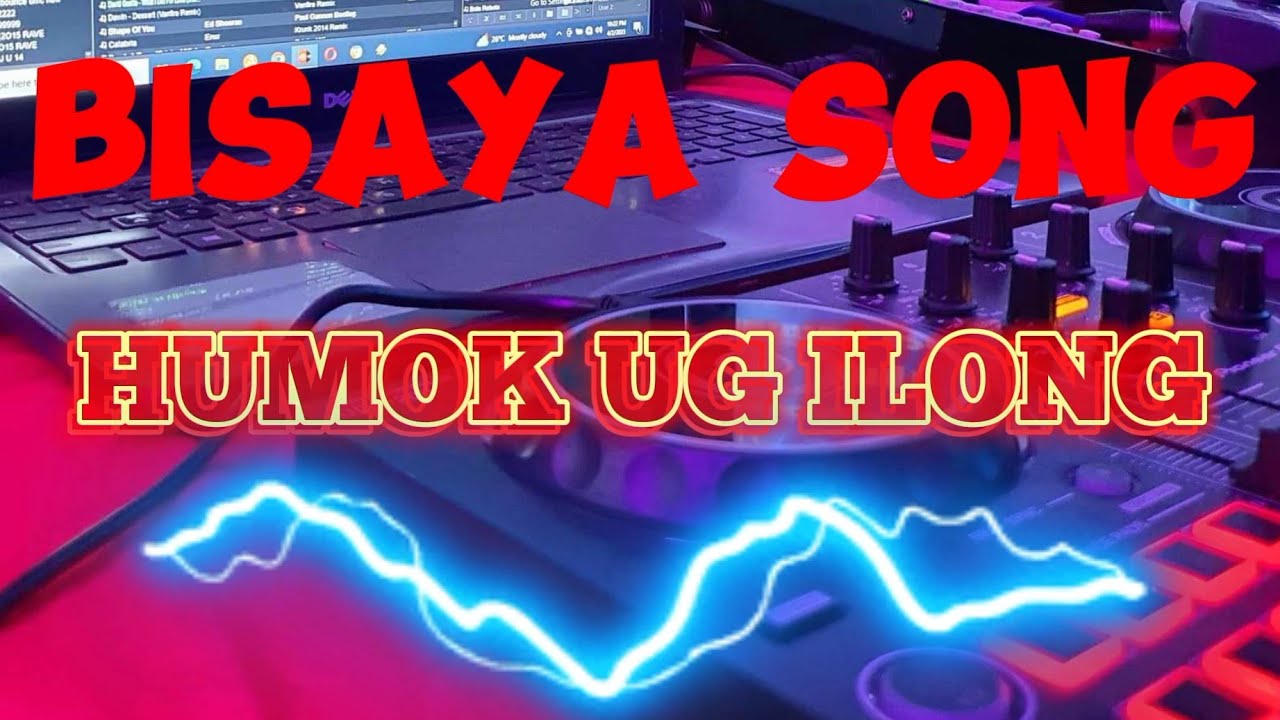 BISAYA SONG | HUMOK UG ILONG #music #bisayasongs #song - YouTube