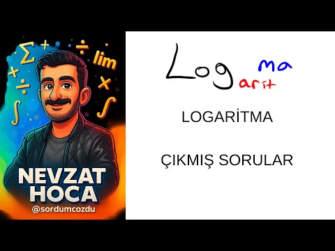 29.12 - Logaritma - ÇIKMIŞ SORULAR