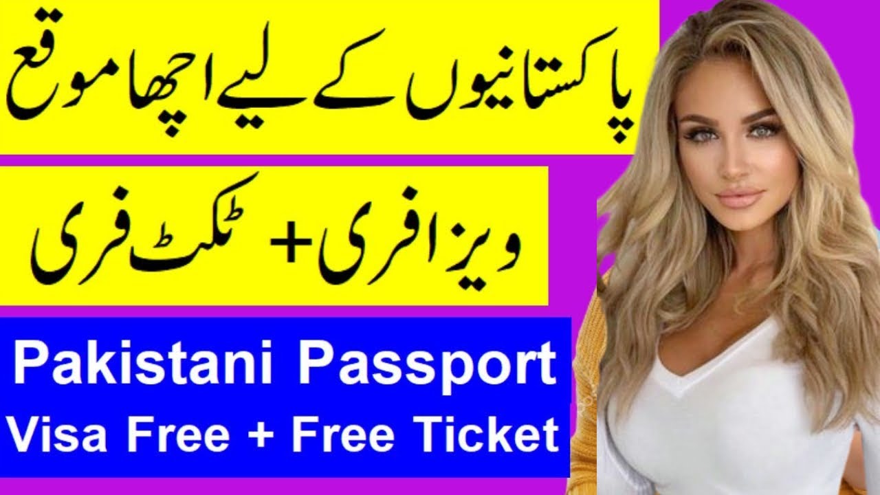 Visa free + ‍ ️ Free Ticket | Pakistani Passport visa free Country ...