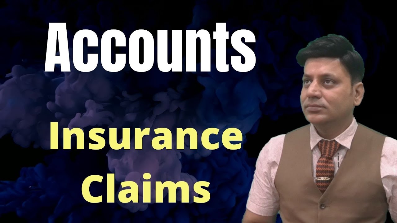 Accounts: Insurance Claims: Lecture 2 - YouTube