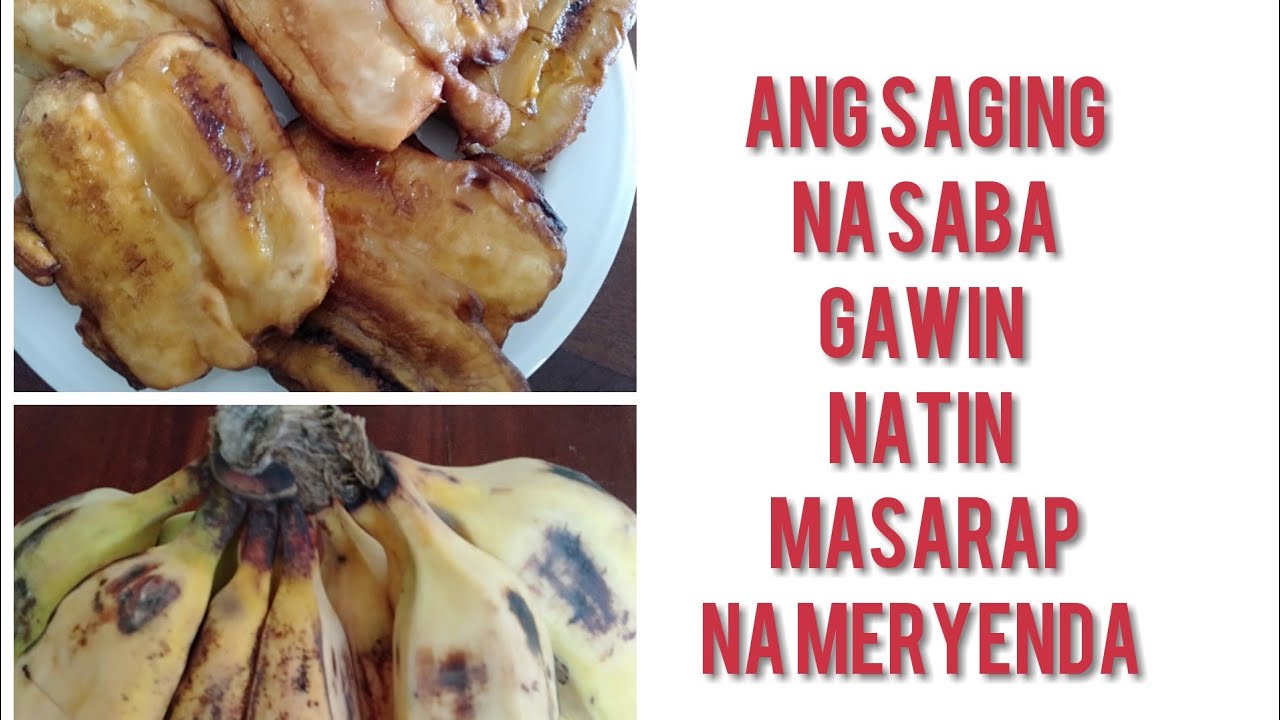 meryenda na masarap at healthy pa, saging na saba gawin natin maruya ...