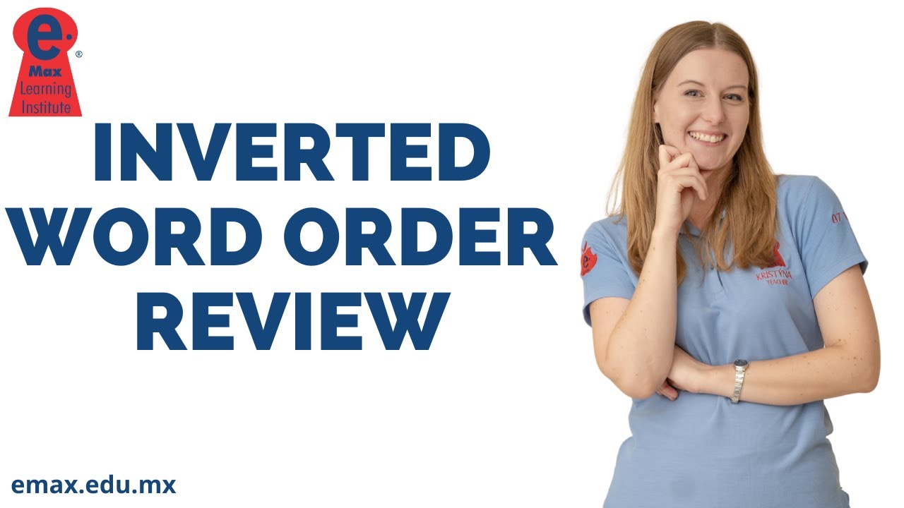 Inverted word order review - Aquí te tenemos un repaso de todas las ...