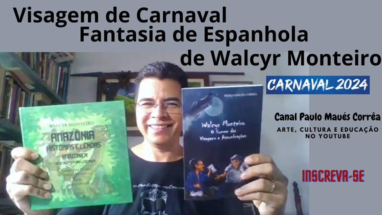 Visagem de Carnaval: Fantasia de Espanhola, de Walcyr Monteiro - YouTube