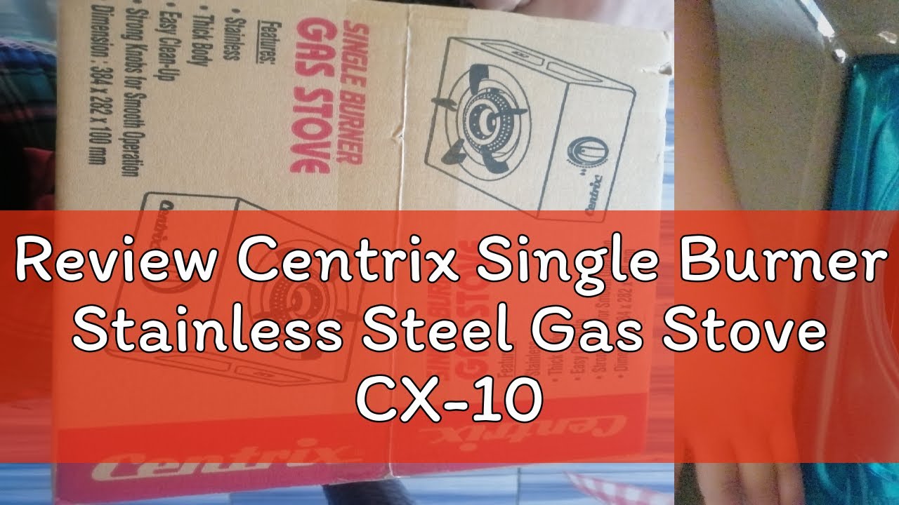Review Centrix Single Burner Stainless Steel Gas Stove CX-101 - YouTube