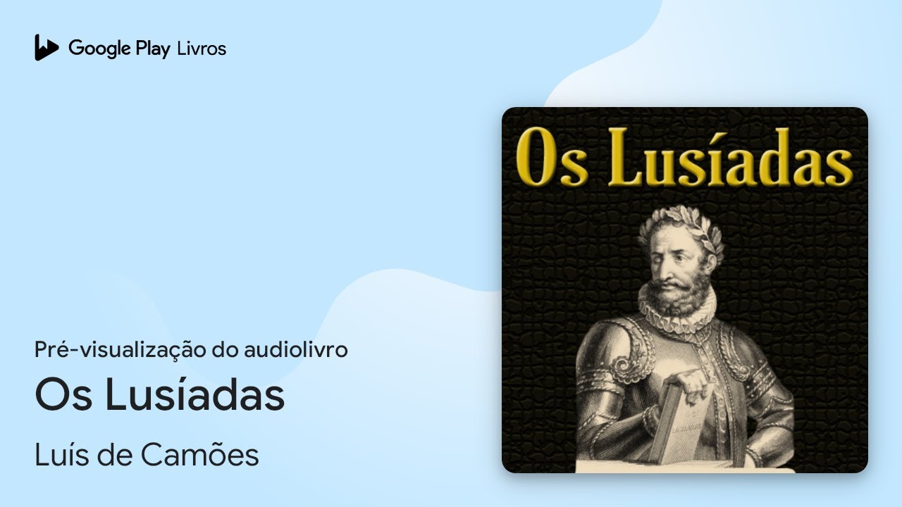 Os Lusíadas de Luís de Camões · Pré-visualização do audiolivro - YouTube
