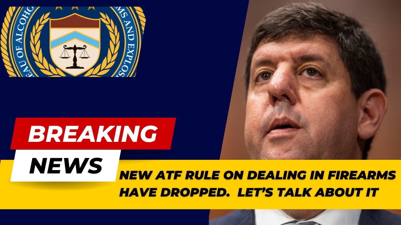 BREAKING NEWS!! New ATF Rules On Dealing Guns Released - YouTube