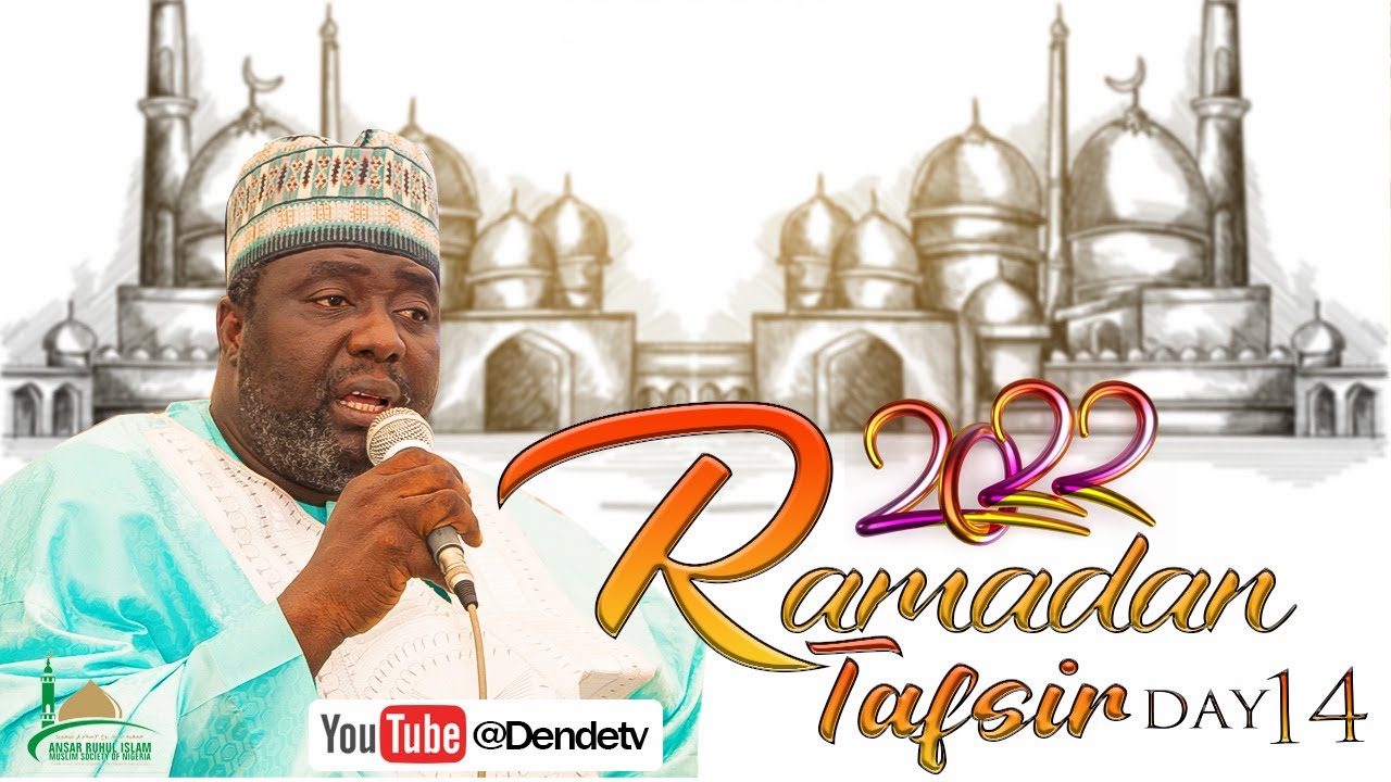 Ramadan(2022) Lecture Day 14, Sheikh Muhtar bn Sheikh Ibrahim Dende ...