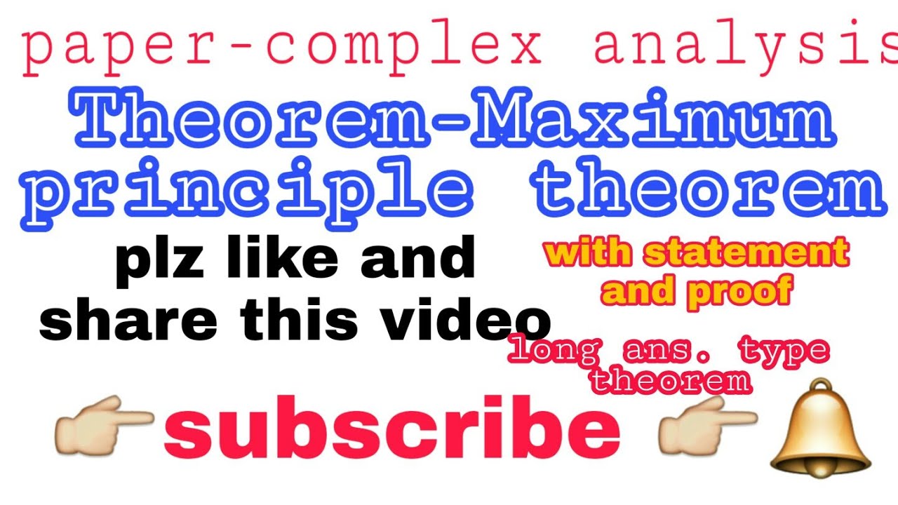 Maximum Modulus Theorem In Complex Analysis State And Proof Maximum Modulus Theorem Run By