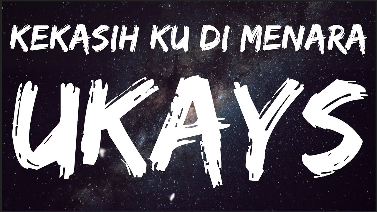 Ukays - Kekasih Ku Di Menara (Lirik Video) - YouTube