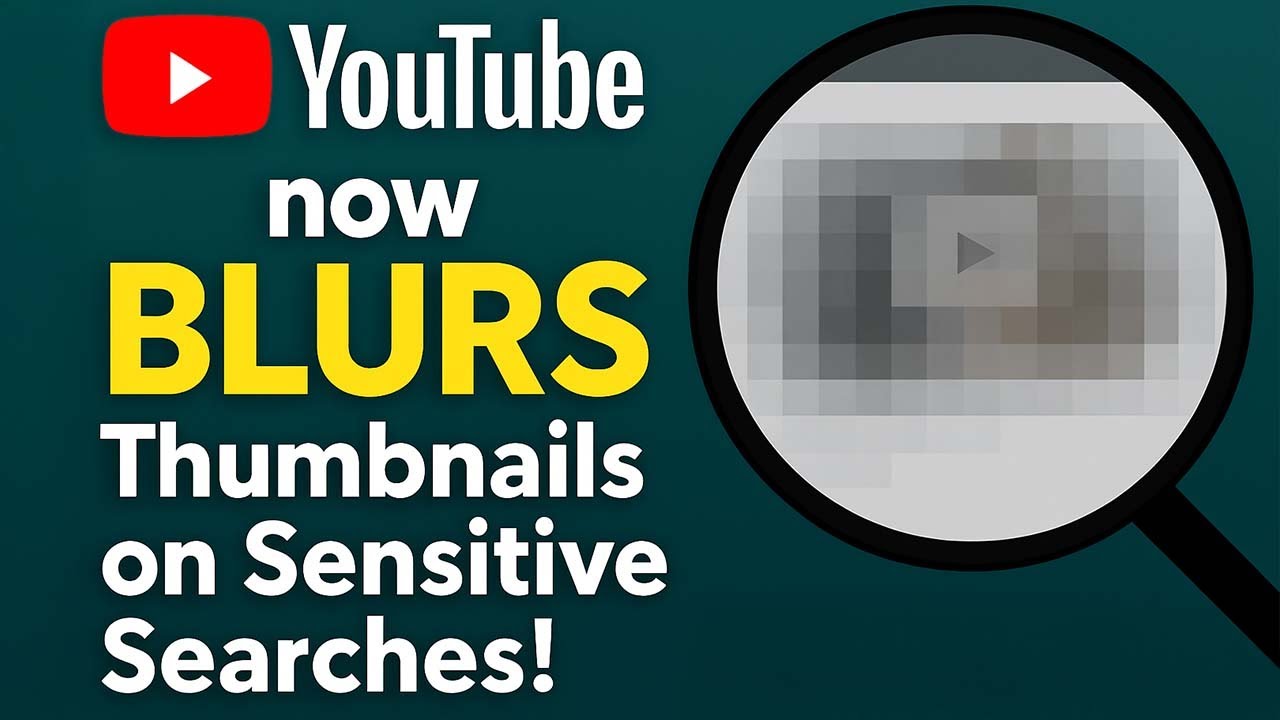 YouTube Updates: Sensitive Searches now with blurred Thumbnails - YouTube