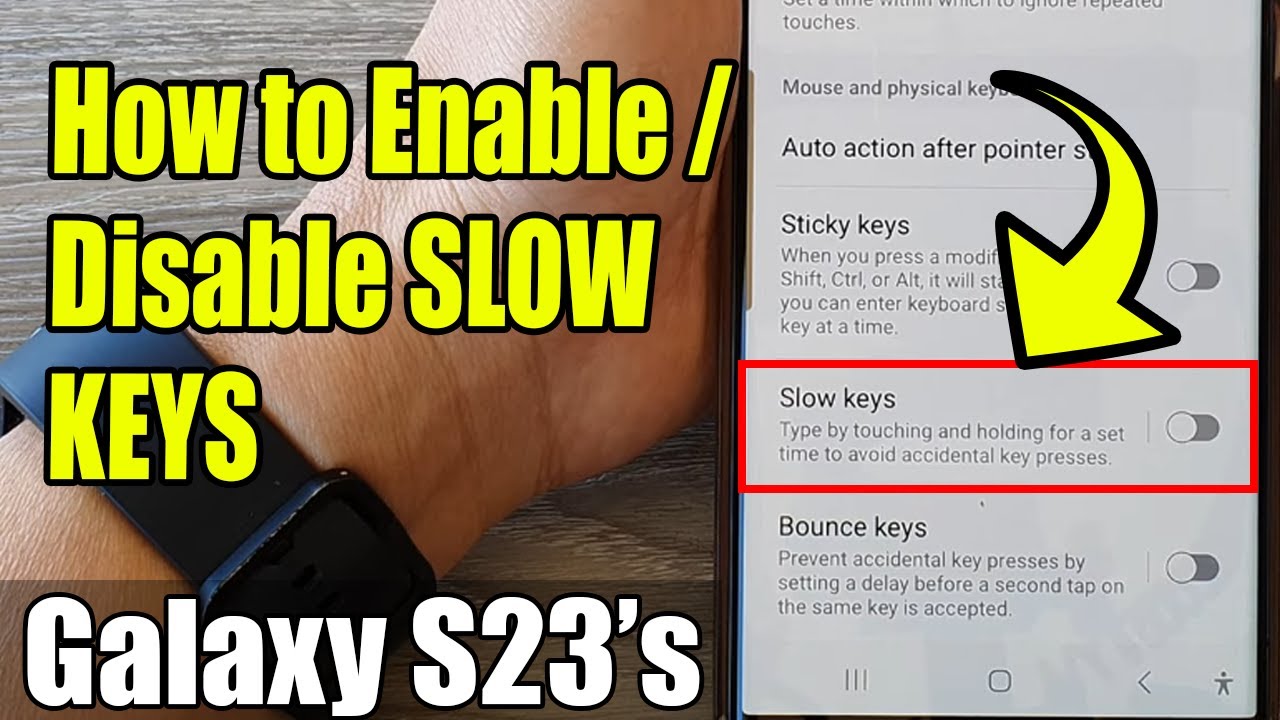 Galaxy S23's: How to Enable/Disable SLOW KEYS - YouTube