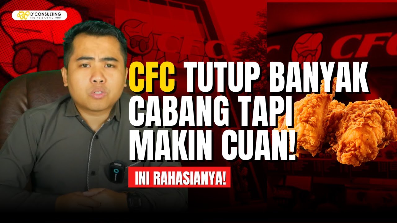 CFC Banyak Tutup Gerai Bukan Karena Rugi! Malah Untung Berkali Lipat ...